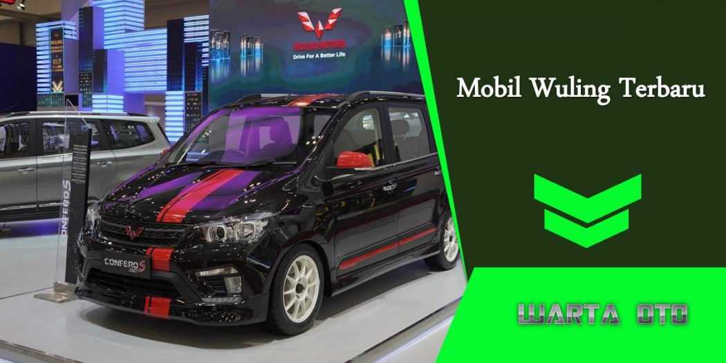 Daftar Harga Mobil Wuling Terbaru | Warta OTO