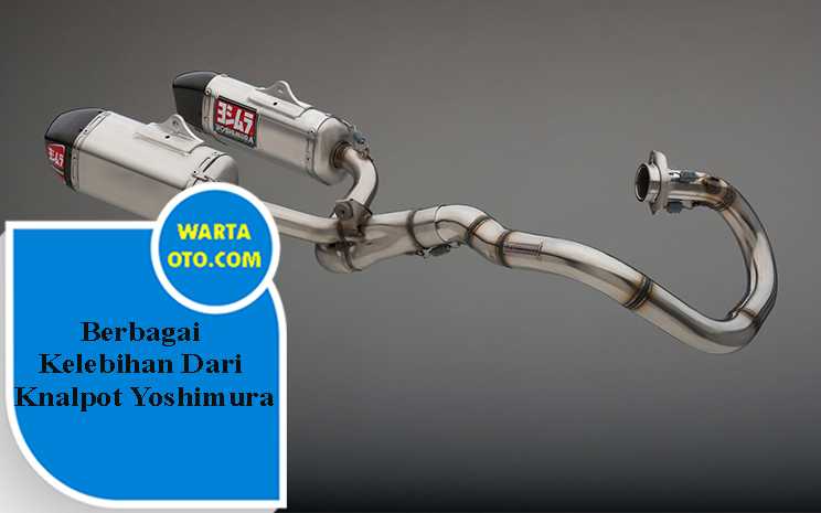Berbagai Kelebihan Dari Knalpot Yoshimura | Warta OTO