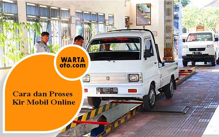 Cara dan Proses Kir Mobil Online | Warta OTO