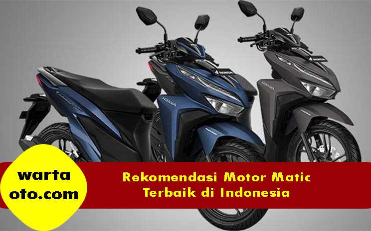 Rekomendasi Motor Matic Terbaik di Indonesia | Warta OTO