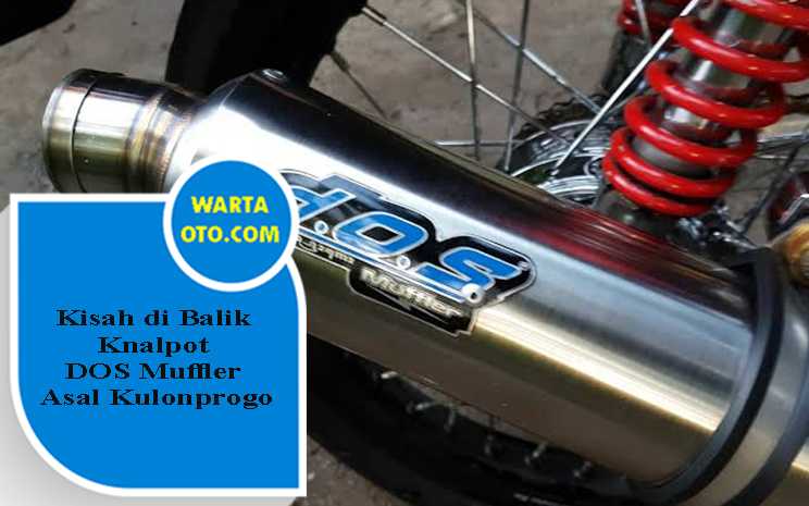 Kisah di Balik Knalpot DOS Muffler Asal Kulonprogo | Warta OTO