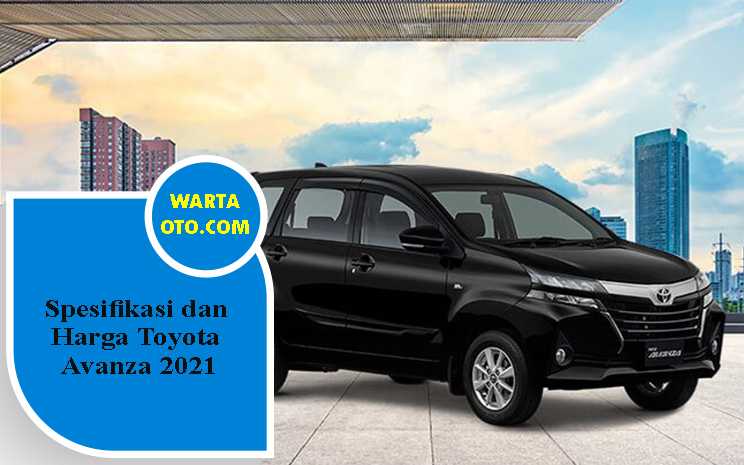Spesifikasi dan Harga Toyota Avanza 2021 | Warta OTO