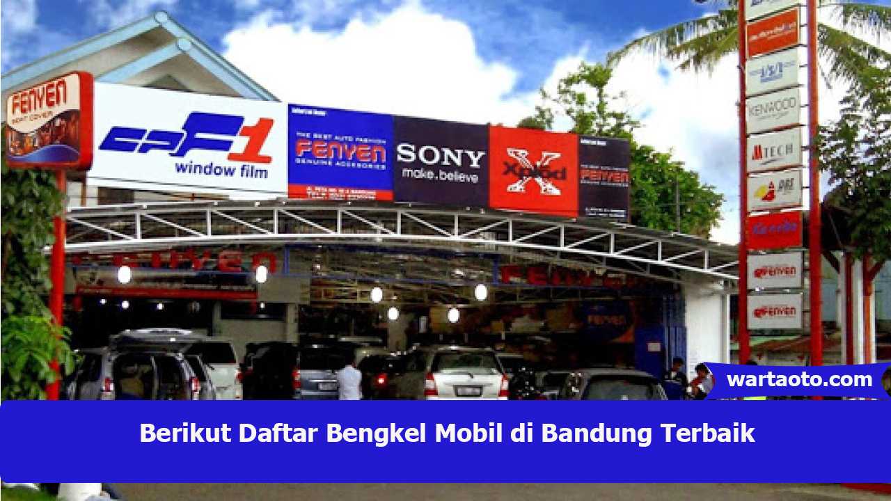 Berikut Daftar Bengkel Mobil Di Bandung | Warta OTO