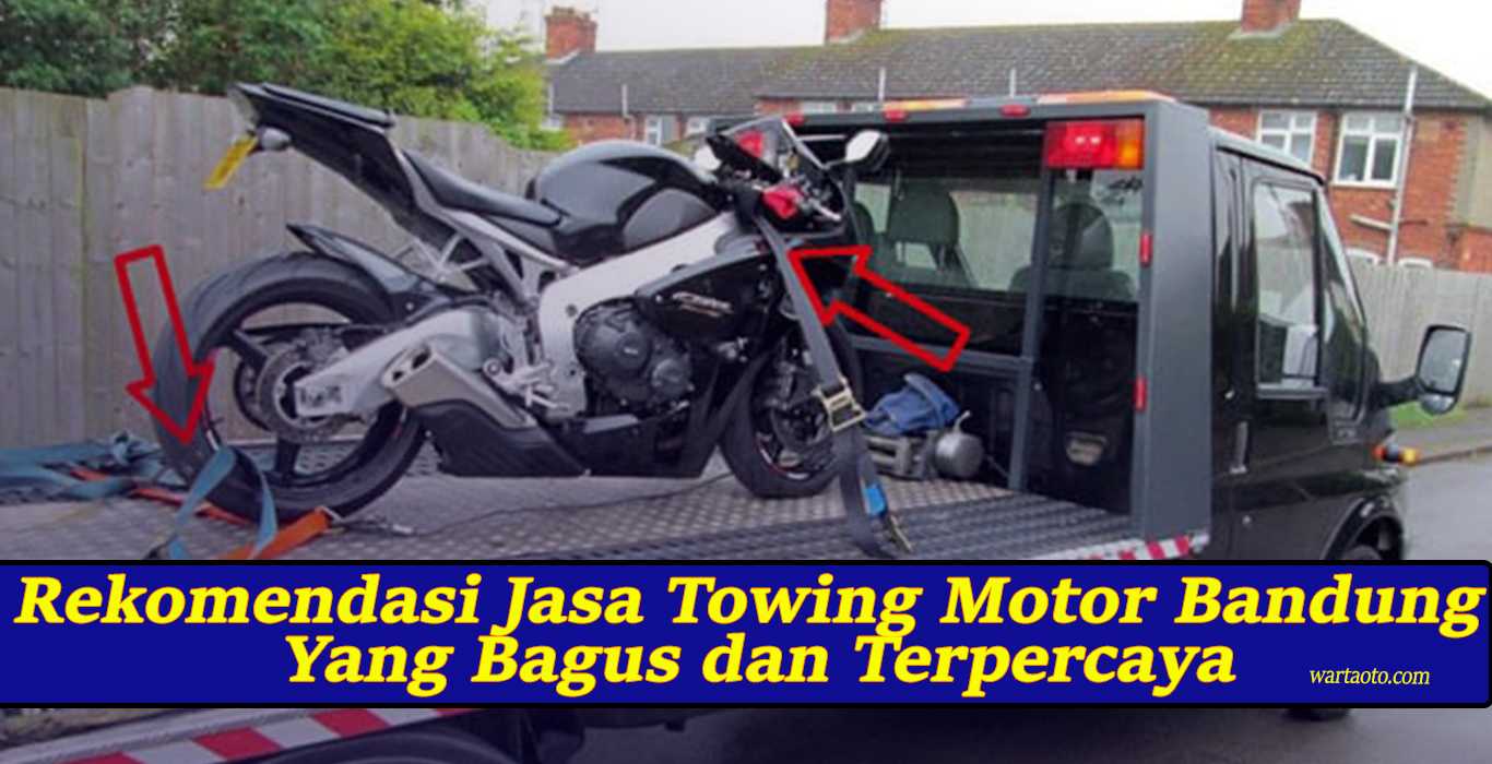 Daftar Jasa Towing Motor Bandung Yang Bagus | Warta OTO