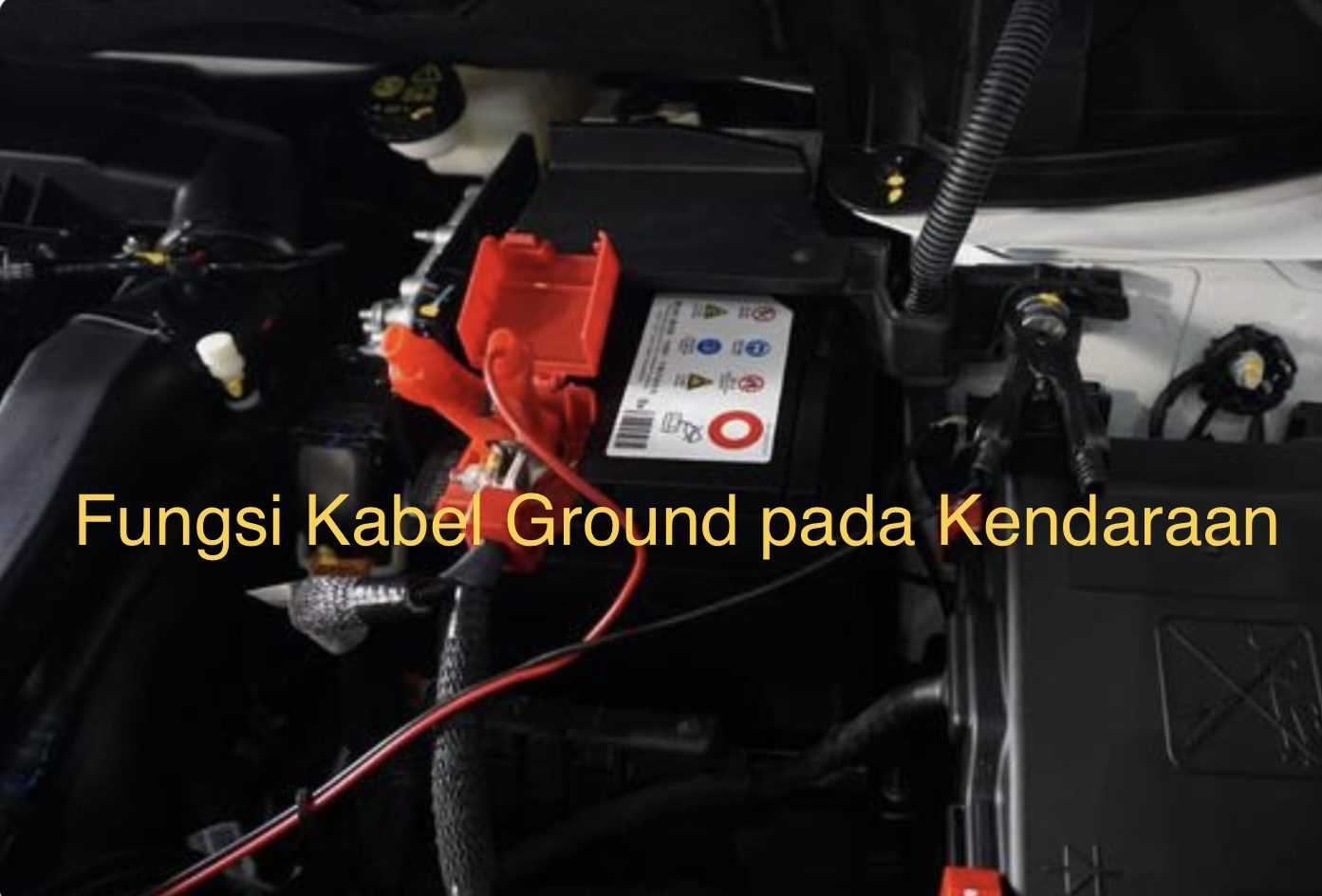 Fungsi Kabel Ground pada Kendaraan | Warta OTO