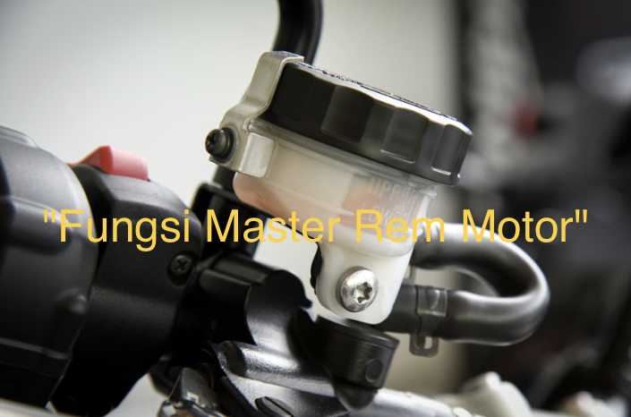 Fungsi Master Rem Motor beserta Komponennya | Warta OTO