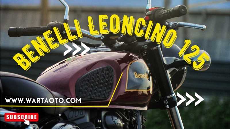 Benelli Leoncino 125 Tampil Lebih Keren. Simak Selengkapnya!