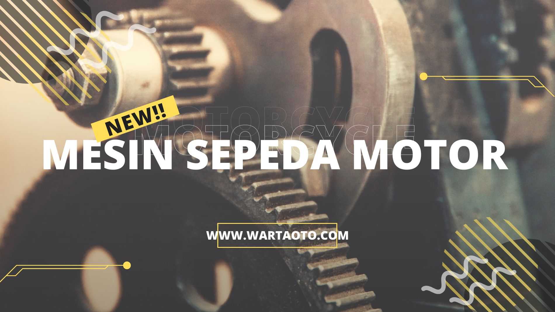 Turun Mesin Sepeda Motor? Kenali Ternyata Ini Penyebabnya!