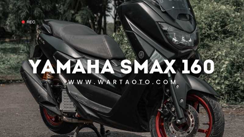 Yamaha Smax 160 Lebih Unggul Dari Nmax. Ini Buktinya! | Warta OTO