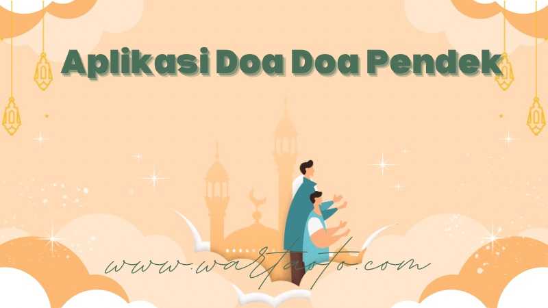 8 Aplikasi Doa Doa Pendek Shahih Terlengkap! | Warta OTO