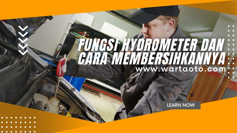 Fungsi Hydrometer Dan Cara Membersihkannya | Warta OTO