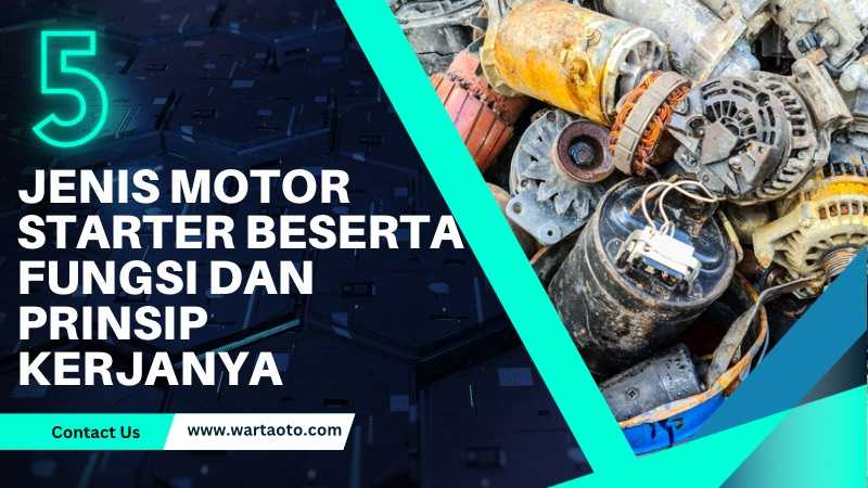 5 Jenis Motor Starter Beserta Fungsi dan Prinsip Kerjanya