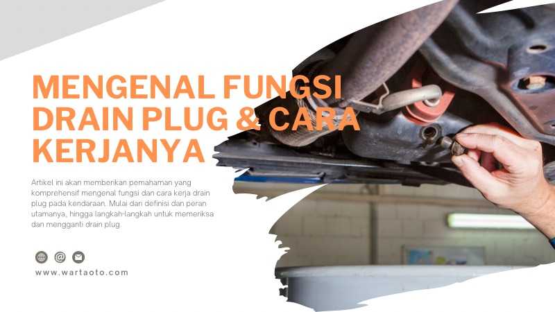 Mengenal Fungsi Drain Plug & Cara Kerjanya | Warta OTO