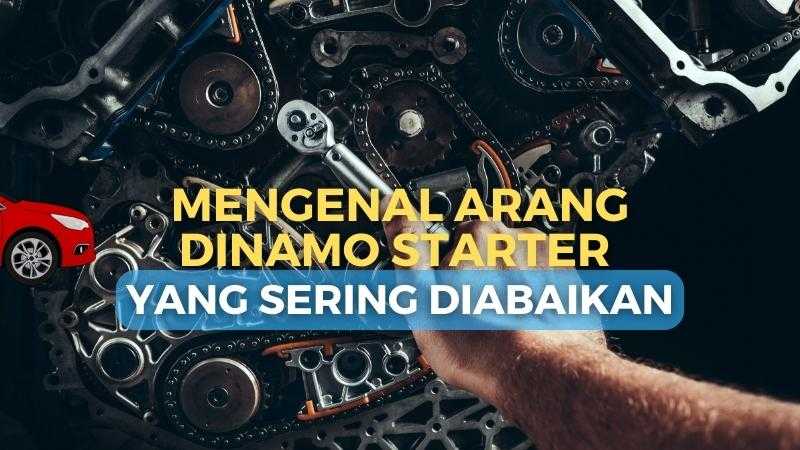 Mengenal Arang Dinamo Starter yang Sering Diabaikan